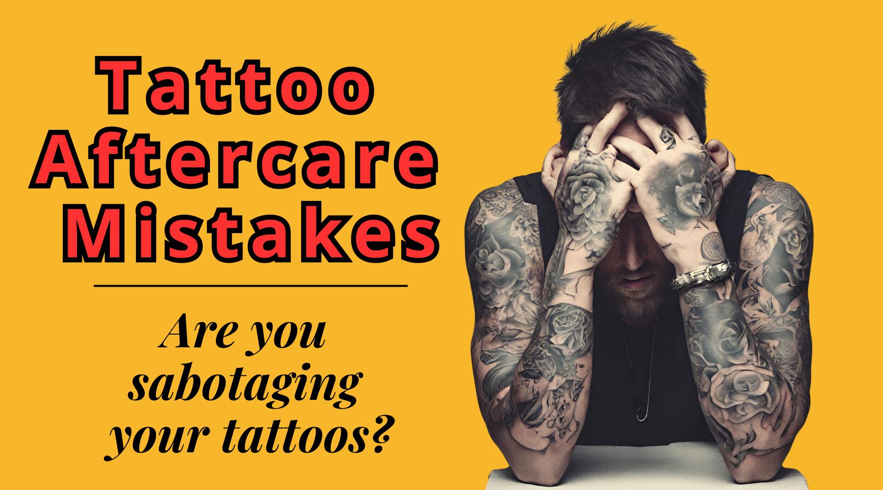 Tattoo Aftercare Mistakes You Didnt Know You Were Making (2025) – Ink ...